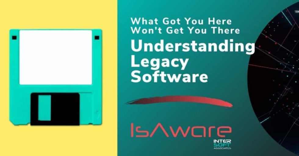 Understanding Legacy Systems | Intersoft Associates
